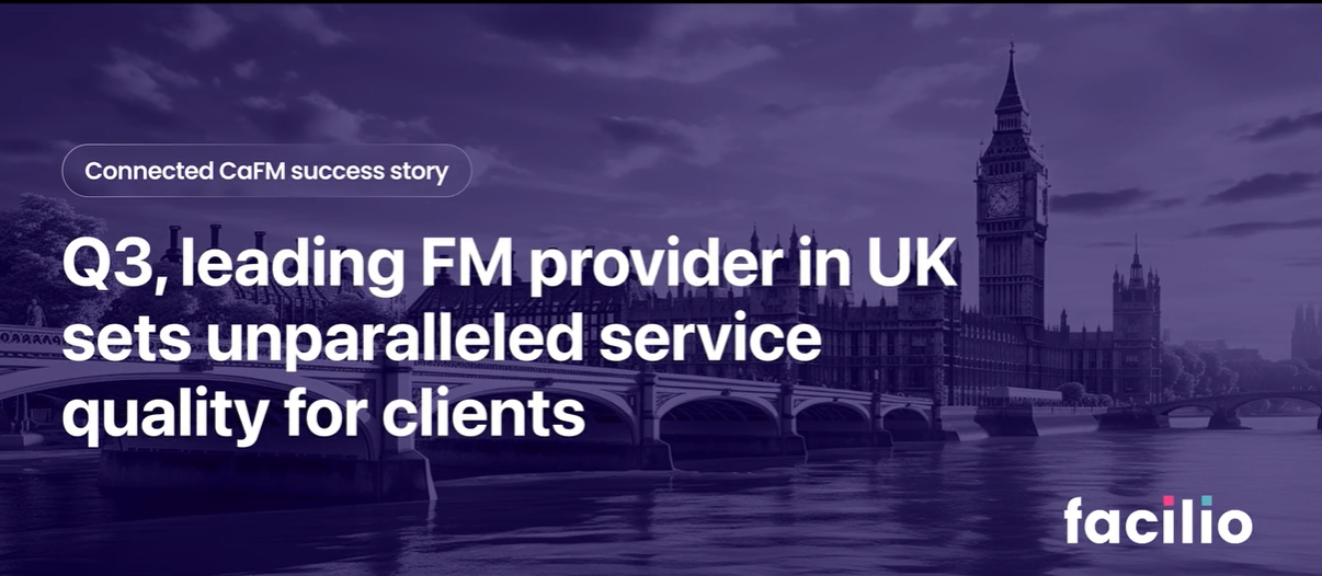 Using Facilio software to achieve technical excellence in IFM - Q3